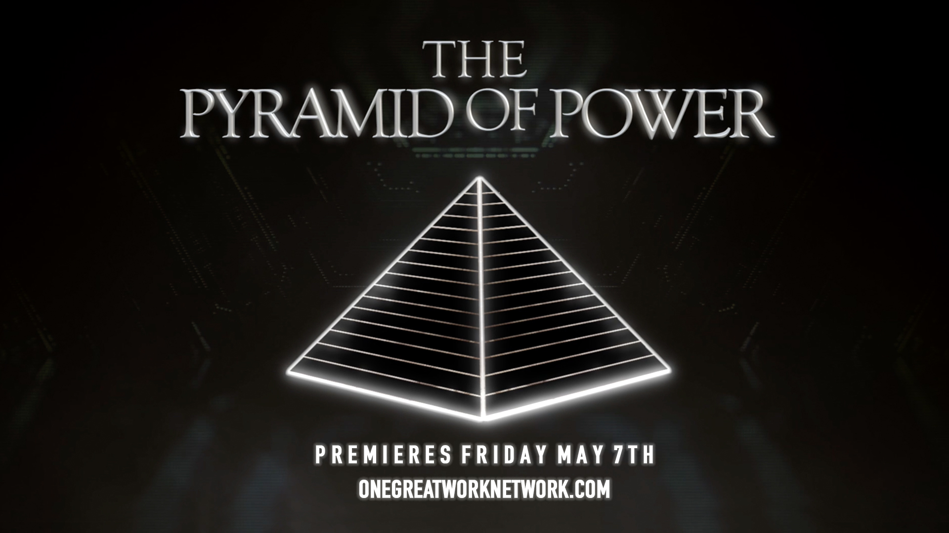 The Pyramid of Power (TRAILER) - One Great Work Network